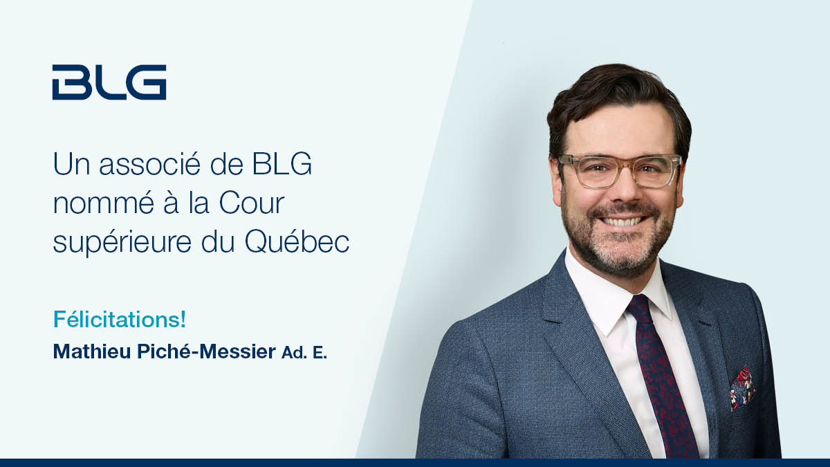 Un associé de BLG nommé à la Cour supérieure du Québec | BLG