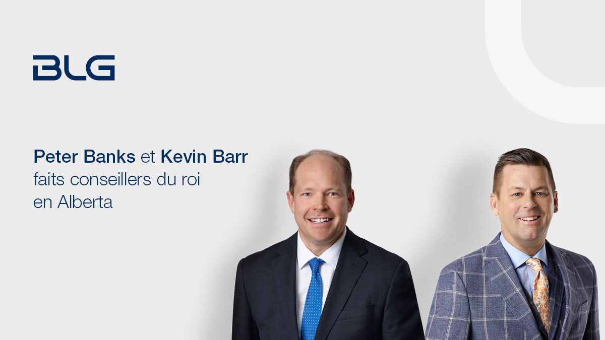 Peter Banks et Kevin Barr faits conseillers du roi en Alberta | BLG
