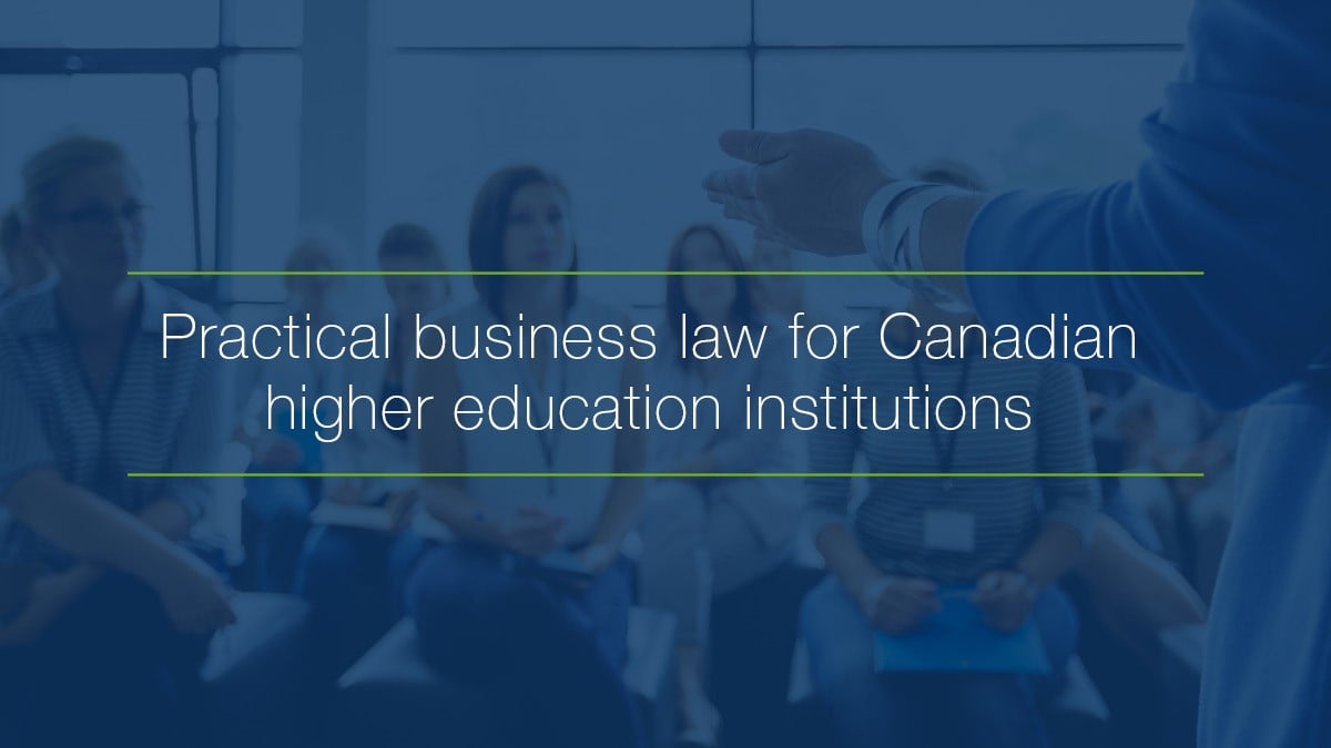 Practical business law for Canadian higher education institutions | BLG