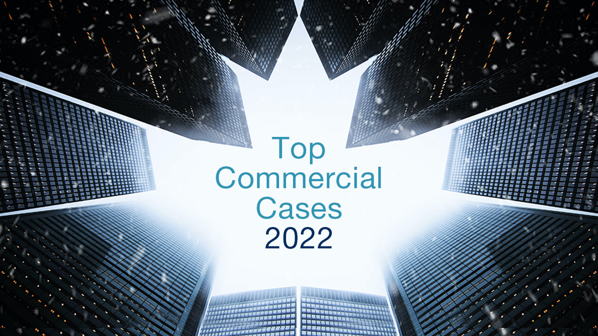 Top Commercial Cases 2022 – What You Should Know & Why They Matter | BLG