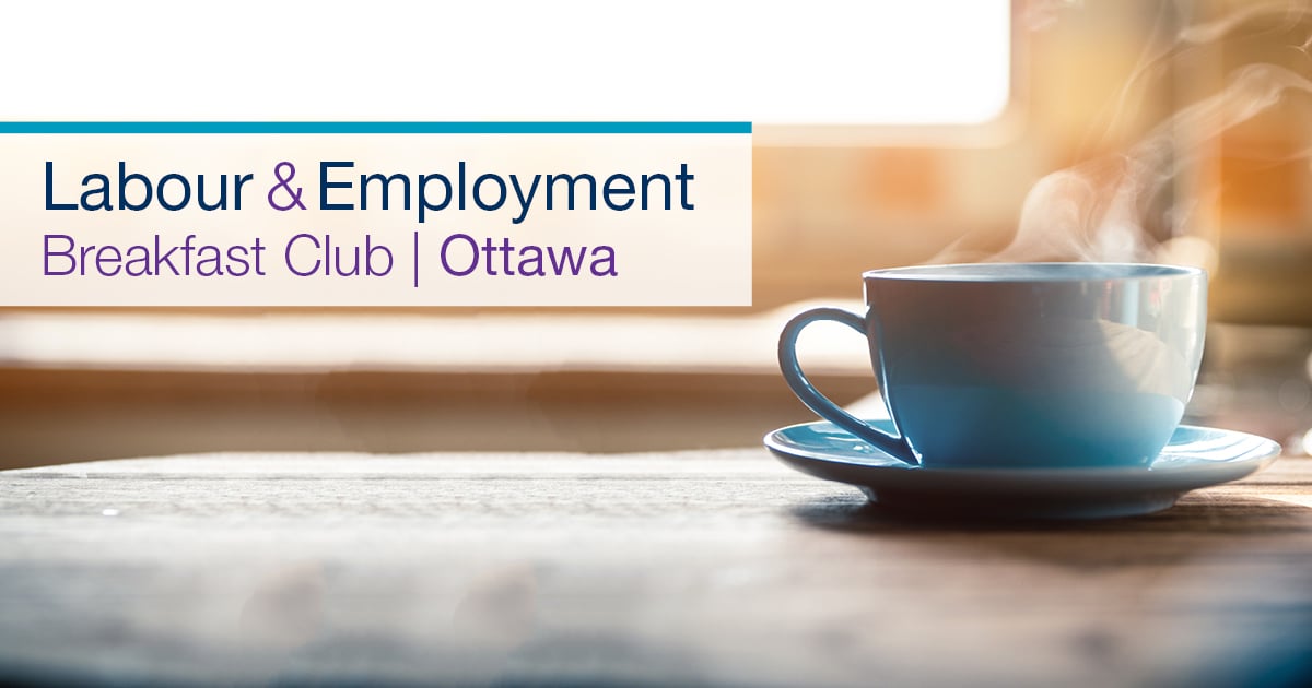 Labour and Employment Breakfast Club, Ottawa | BLG
